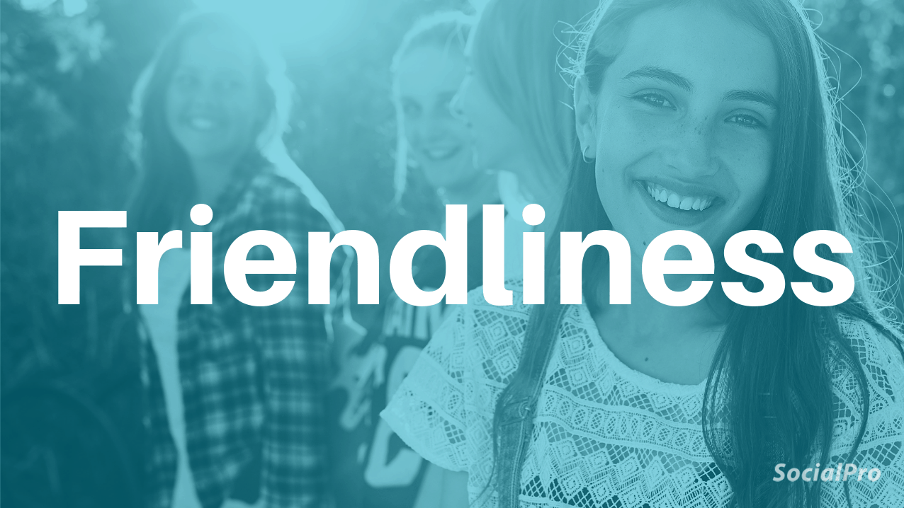 How To Be More Friendly (With Practical example) | SocialPro